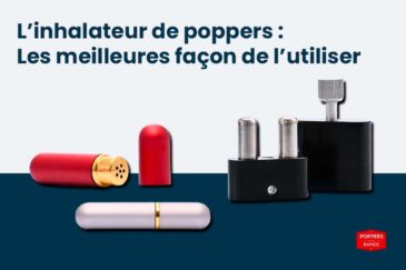 L'Inhalateur De Poppers : Découvrez comment l'utiliser